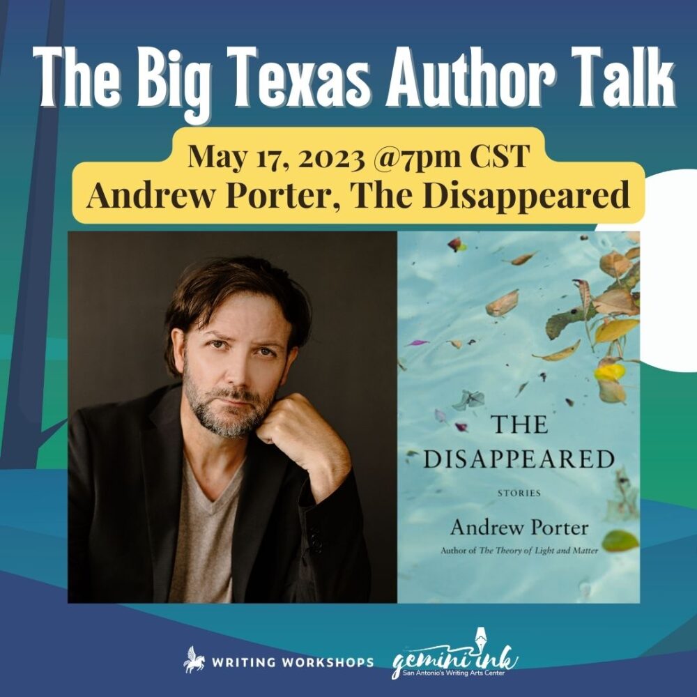 The Big Texas Author Talk featuring Andrew Porter - Gemini Ink